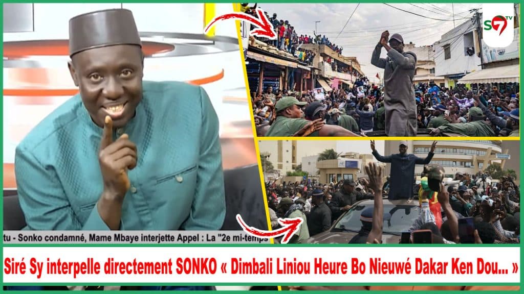 (Vidéo) Le candidat Siré Sy interpelle directement SONKO "Dimbali Liniou Heure Bo Nieuwé Dakar ...
