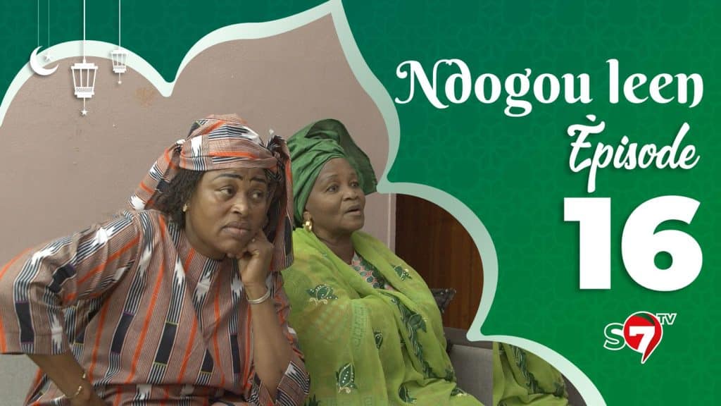 NDOGOU LEEN - SAISON 2024 - ÉPISODE 16 (Tann Bombé, Tony, Rama Thiam ...