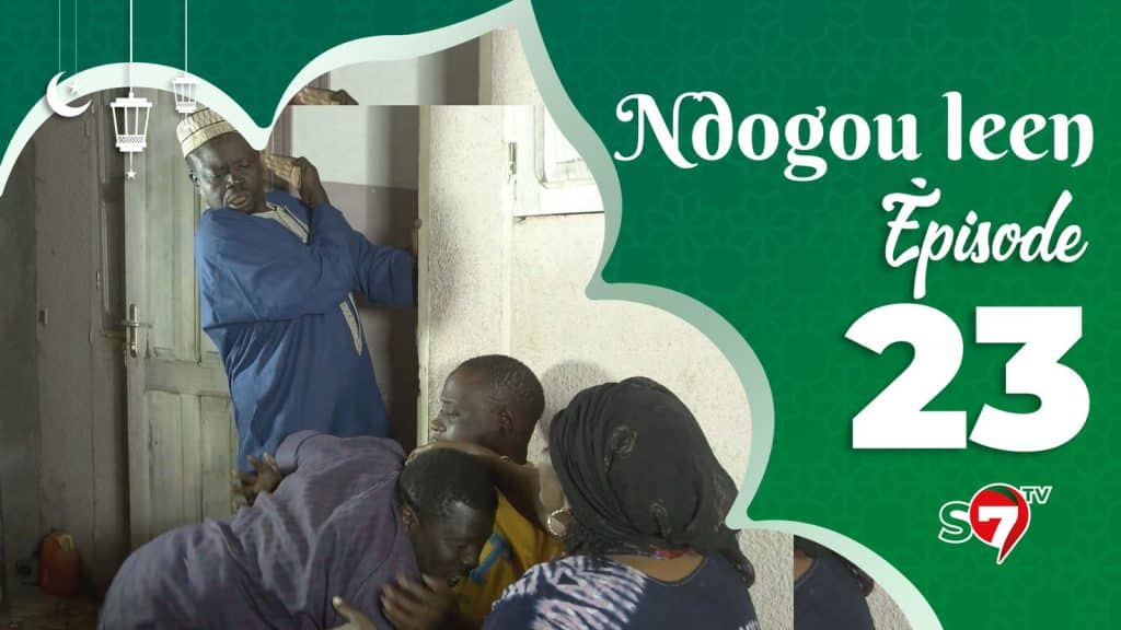 NDOGOU LEEN - SAISON 2024 - ÉPISODE 23 (Tann Bombé, Tony, Rama Thiam ...