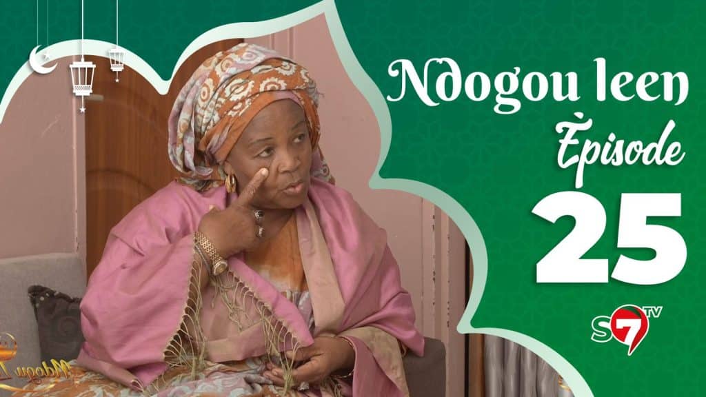 NDOGOU LEEN - SAISON 2024 - ÉPISODE 25 (Tann Bombé, Tony, Rama Thiam ...